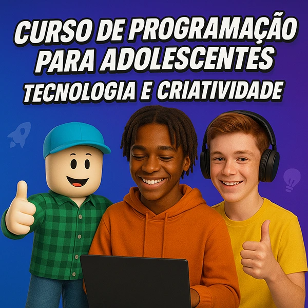 🧠 Curso de Programação para Adolescentes: Tecnologia e Criatividade - ⭐ ...